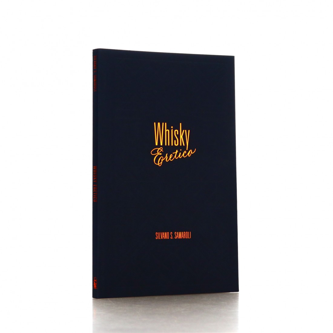 Book: Whisky Eretico by Silvano Samaroli 2017 / First Edition | Whisky ...