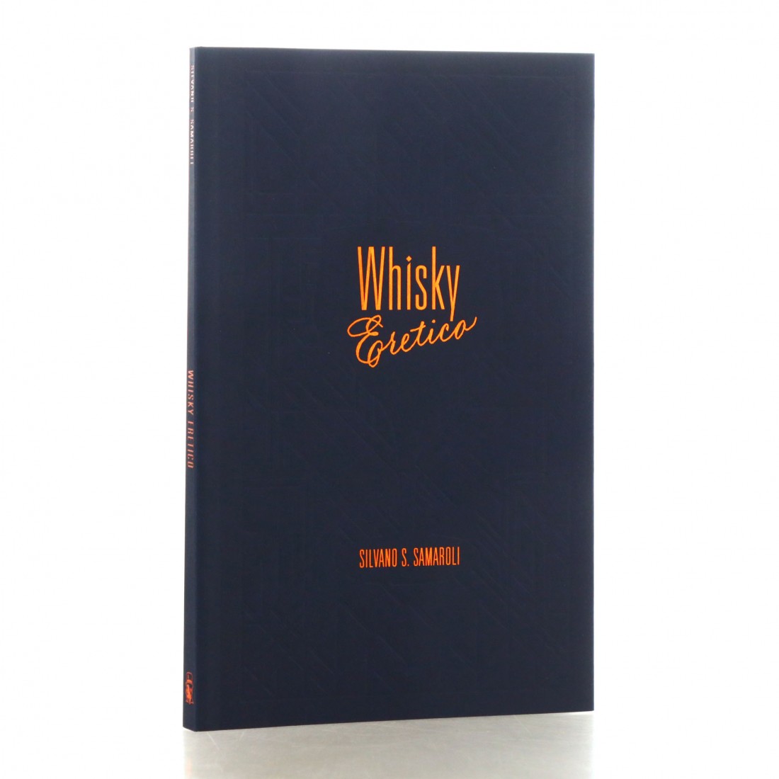 Book: Whisky Eretico by Silvano Samaroli 2017 / First Edition | Whisky ...
